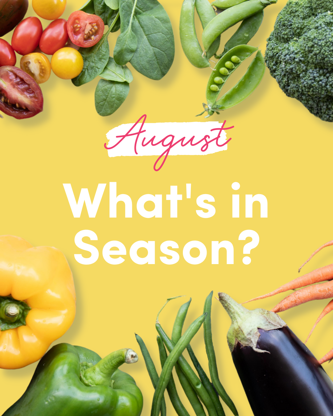 What's In Season - August – Mummy Cooks