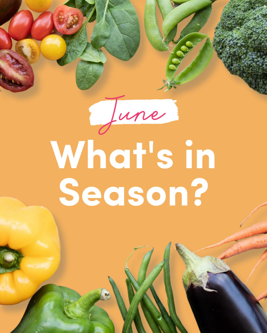 What's in Season - June – Mummy Cooks